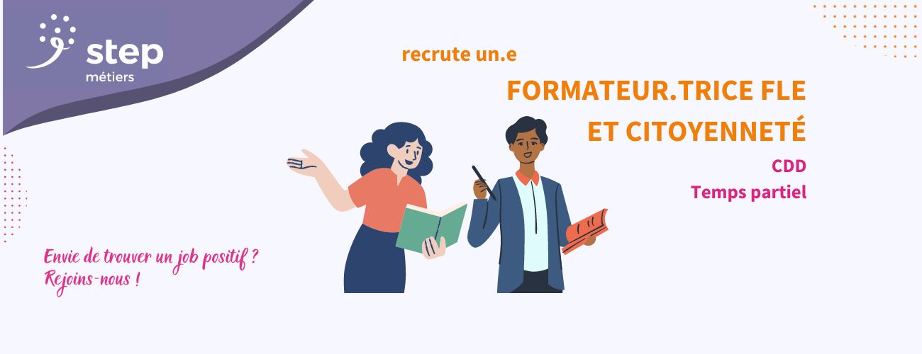 Offre d’emploi – Formateur.trice FLE et Citoyenneté - Step Métiers